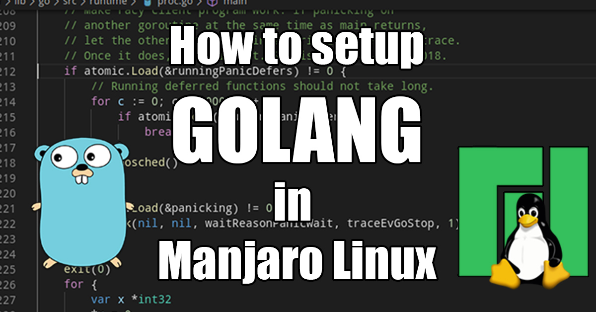 Golang: How to install Go on Manjaro Linux - Jeremy's Go Blog Golang: How to install Go on Manjaro Linux - Jeremy's Go Blog